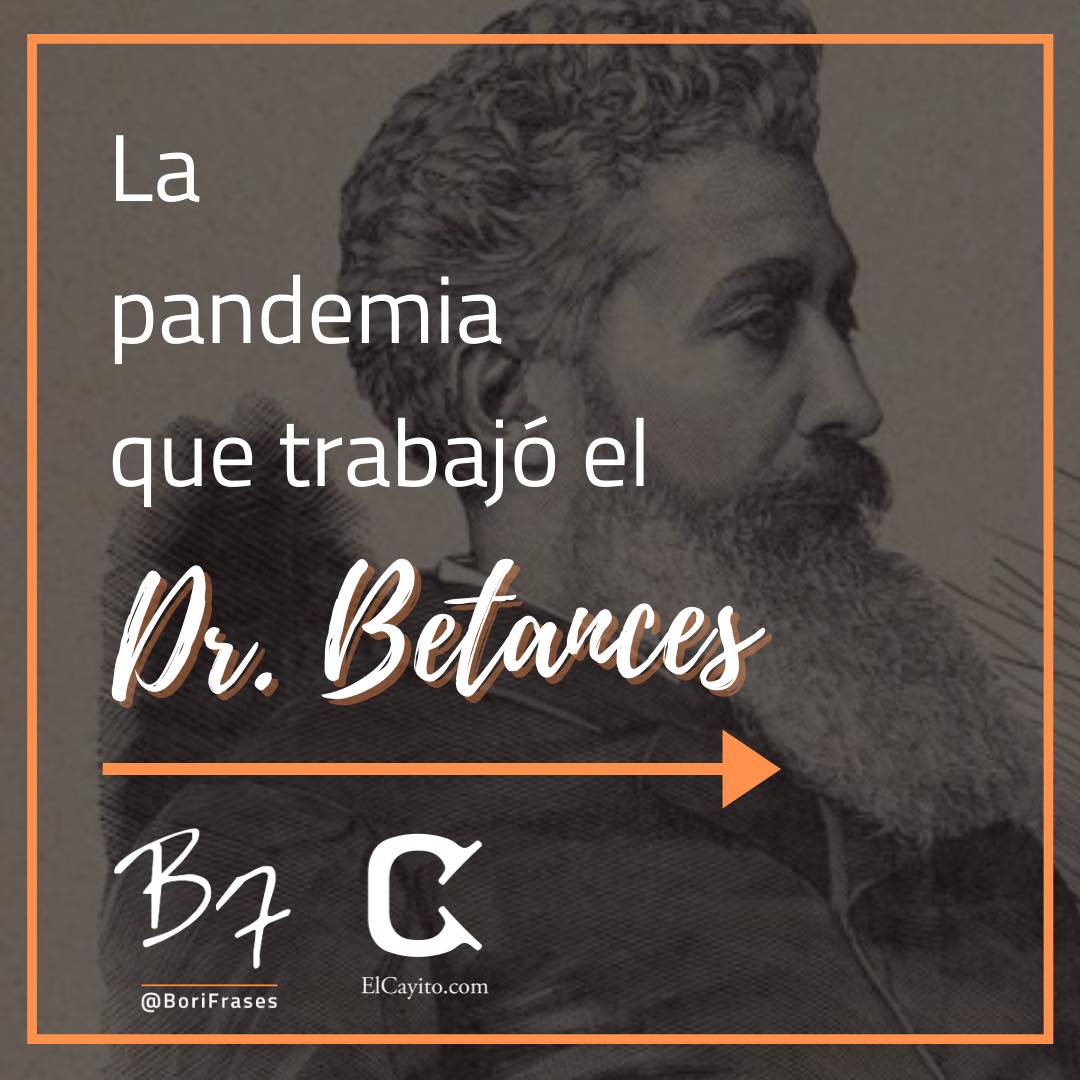 La pandemia que trabajó el Dr. Betances – BoriFrases